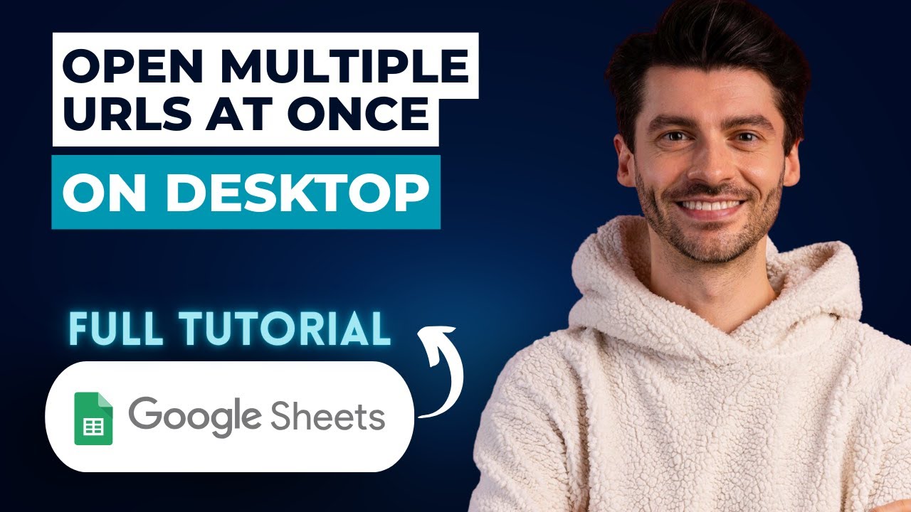 How to Open Multiple URLs at Once From Google Sheets on Desktop [2026 Full Guide]