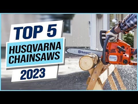 Top 5 Best Husqvarna Chainsaws 2024