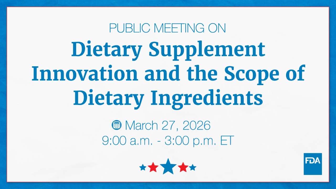 Public Meeting Exploring the Scope of Dietary Supplement Ingredients