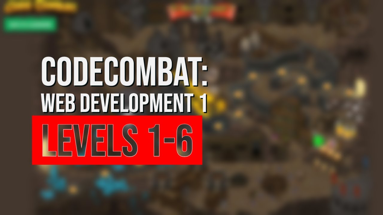 CodeCombat: Web Development 1: Levels 1-6