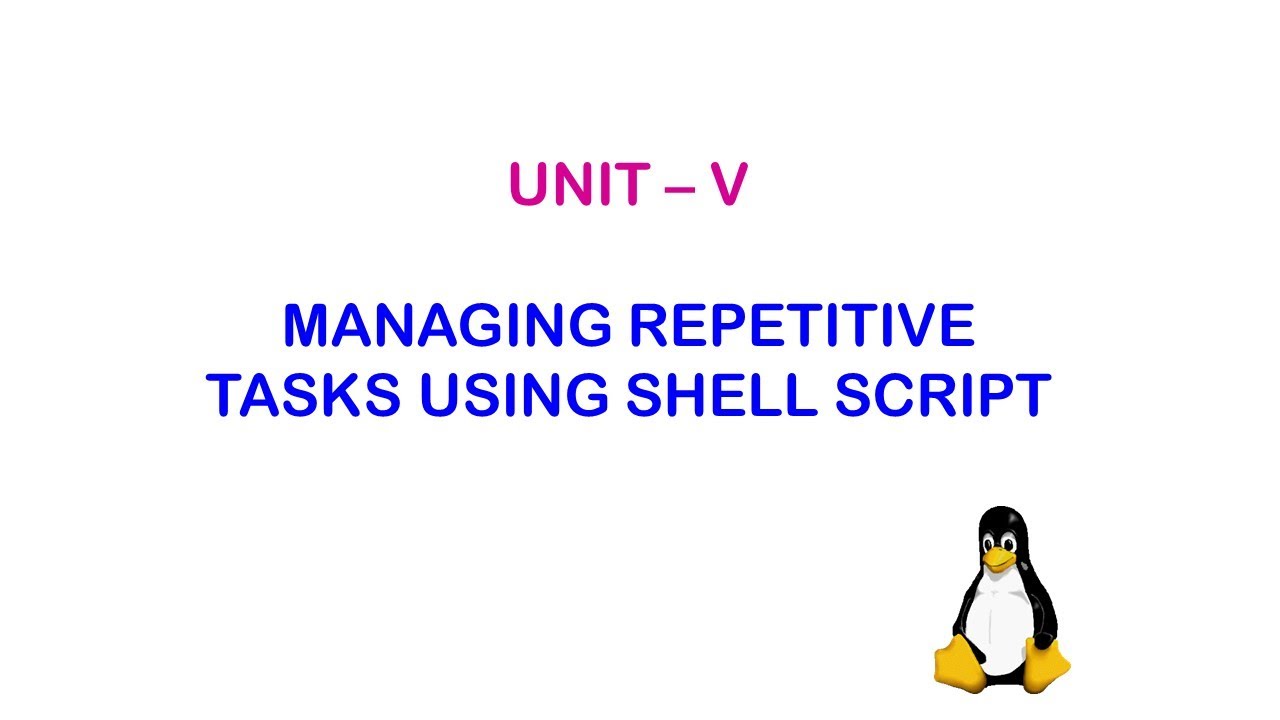 MANAGING REPETITIVE TASKS USING SHELL SCRIPT