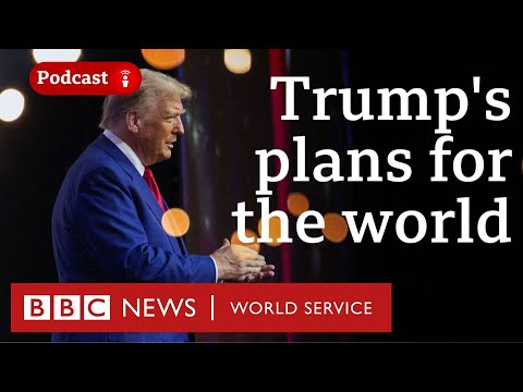 What Trump's victory means for the world - The Global Story podcast, BBC World Service