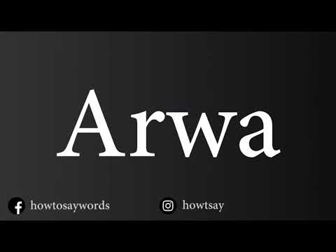How To Pronounce Arwa