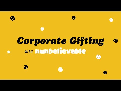 Nunbelievable Corporate Gifting For Employees or Clients
