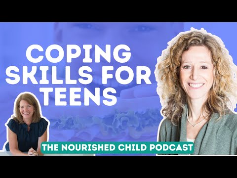 Healthy Coping Skills for Teens | Emily Gordon | The Nourished Child podcast