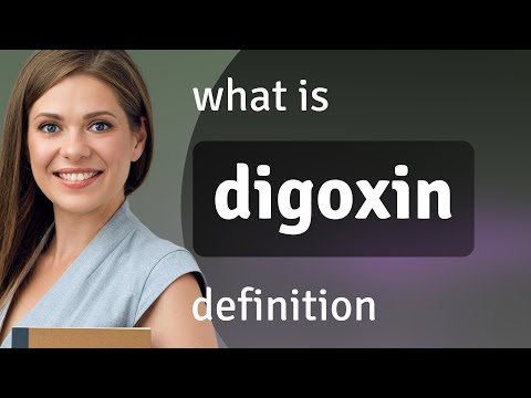 Digoxin β definition of DIGOXIN
