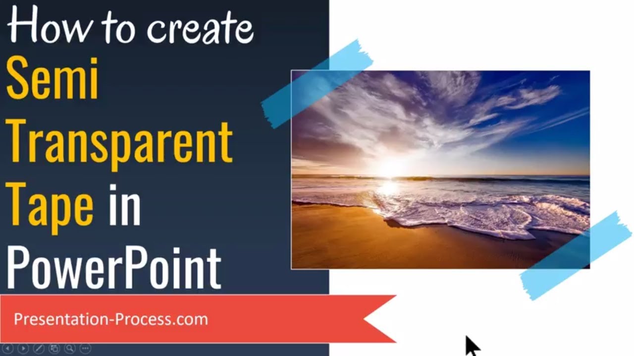 PowerPoint Tutorial to Create Semi Transparent Tape