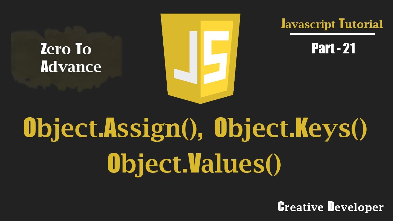 Object.assign(), Object.keys(), Object.values() Methods Javascript | Javascript Tutorial
