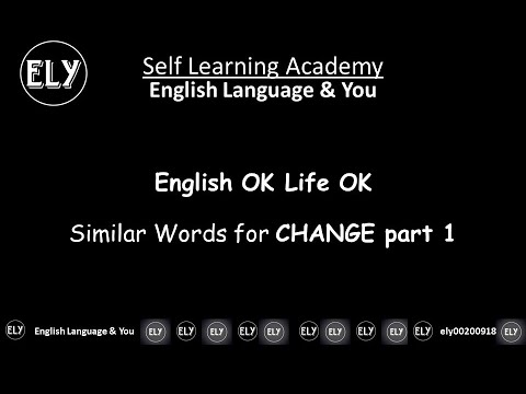#Synonyms of CHANGE part 1 #English Language & You #Self Learning Academy # Similar Words.