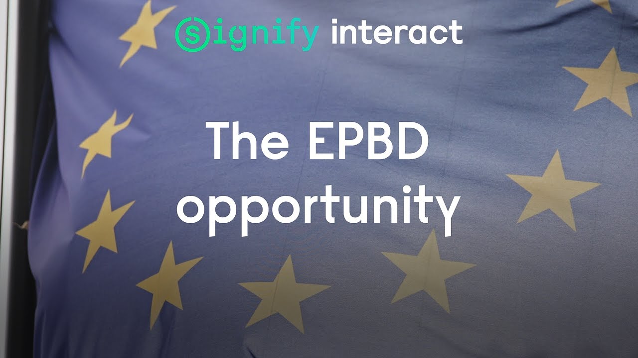 The EPBD opportunity with Signify Interact