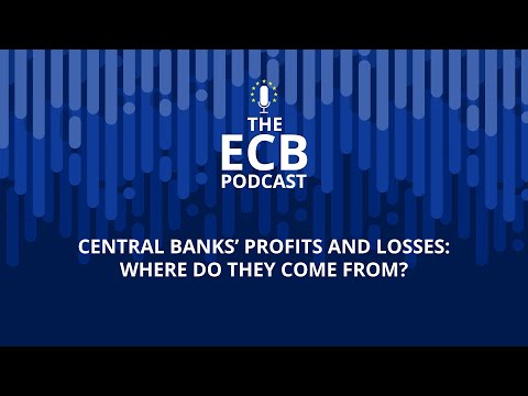 The ECB Podcast - Central banks’ profits and losses: where do they come from?