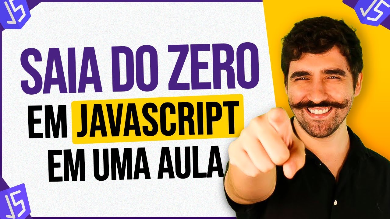 Saia do ZERO em JAVASCRIPT em UMA AULA