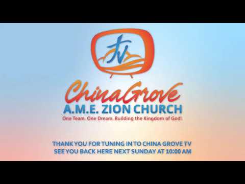 4/24/2022 - China Grove A.M.E. Zion Church - Pastor David S. Cunningham