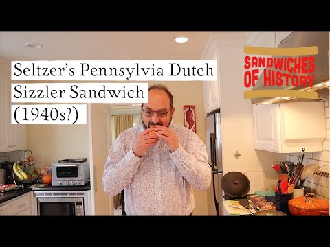 Seltzer’s Pennsylvania Dutch Sizzler Sandwich (1940s?) on Sandwiches of History