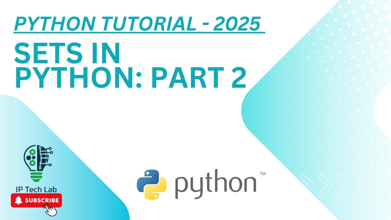 Sets in Python: Part 2 – Python Tutorial # xxx | 2025