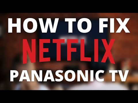 Netflix doesn’t work on Panasonic TV (SOLVED)