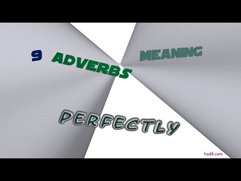 perfectly - 9 adverbs which are synonyms of perfectly (sentence examples)