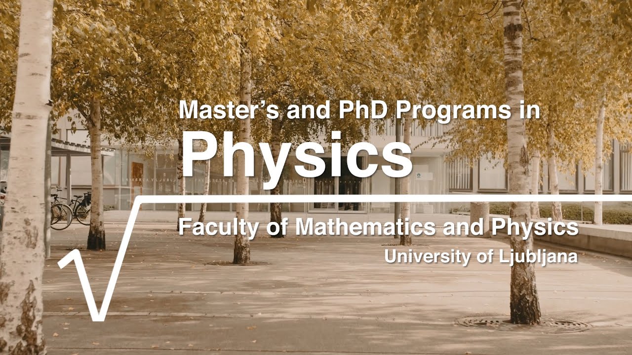 Master's and PhD Programmes in Physics (UL FMF)