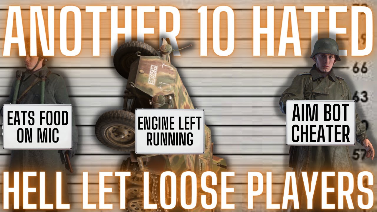 ANOTHER 10 MOST HATED HELL LET LOOSE PLAYERS