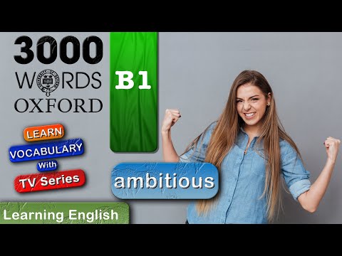Learn English with TV Series : ambitious ( pronunciation, meaning, examples )