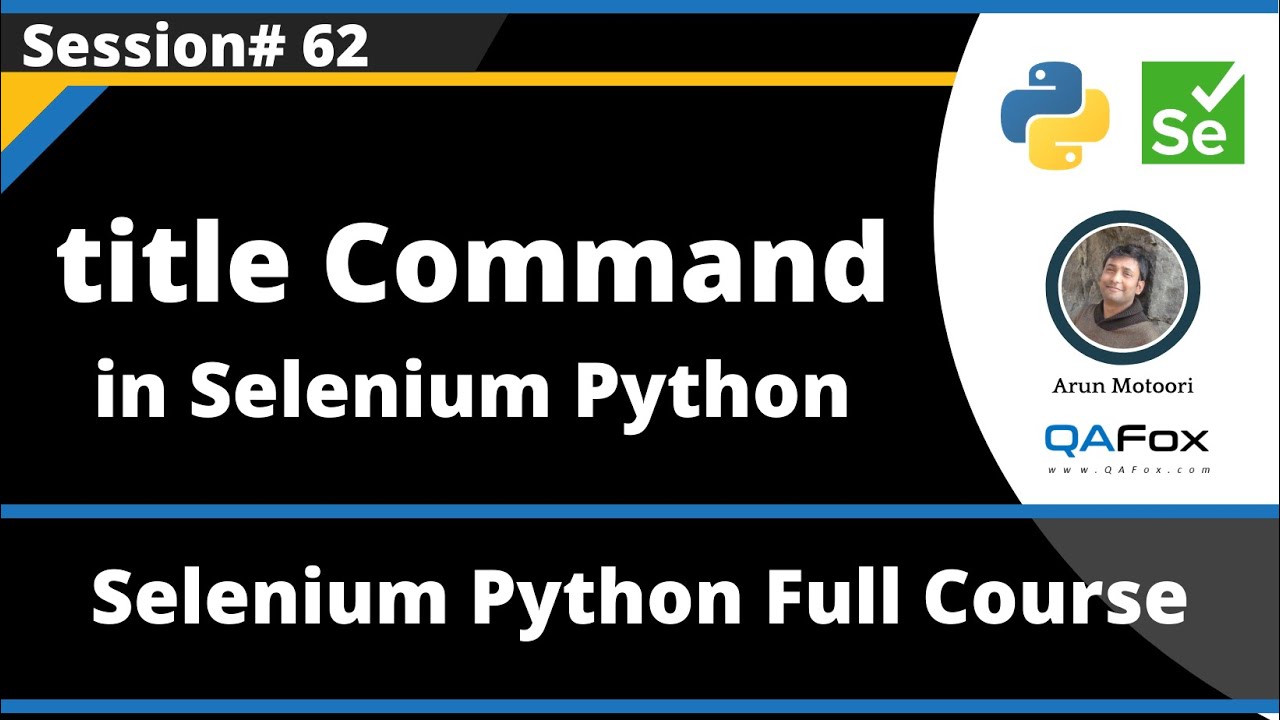 title Command in Selenium Python (Session 62)