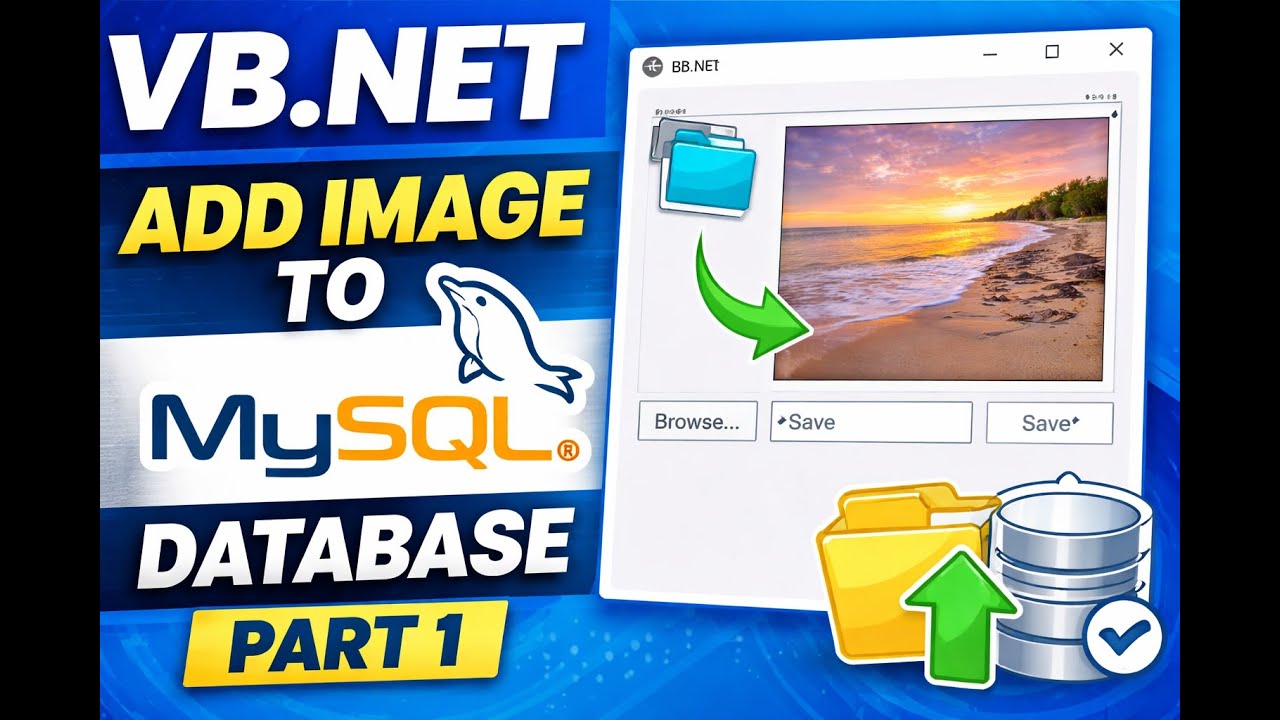 Add Image to MySQL Database using VB.NET | Step by Step (Part 1)