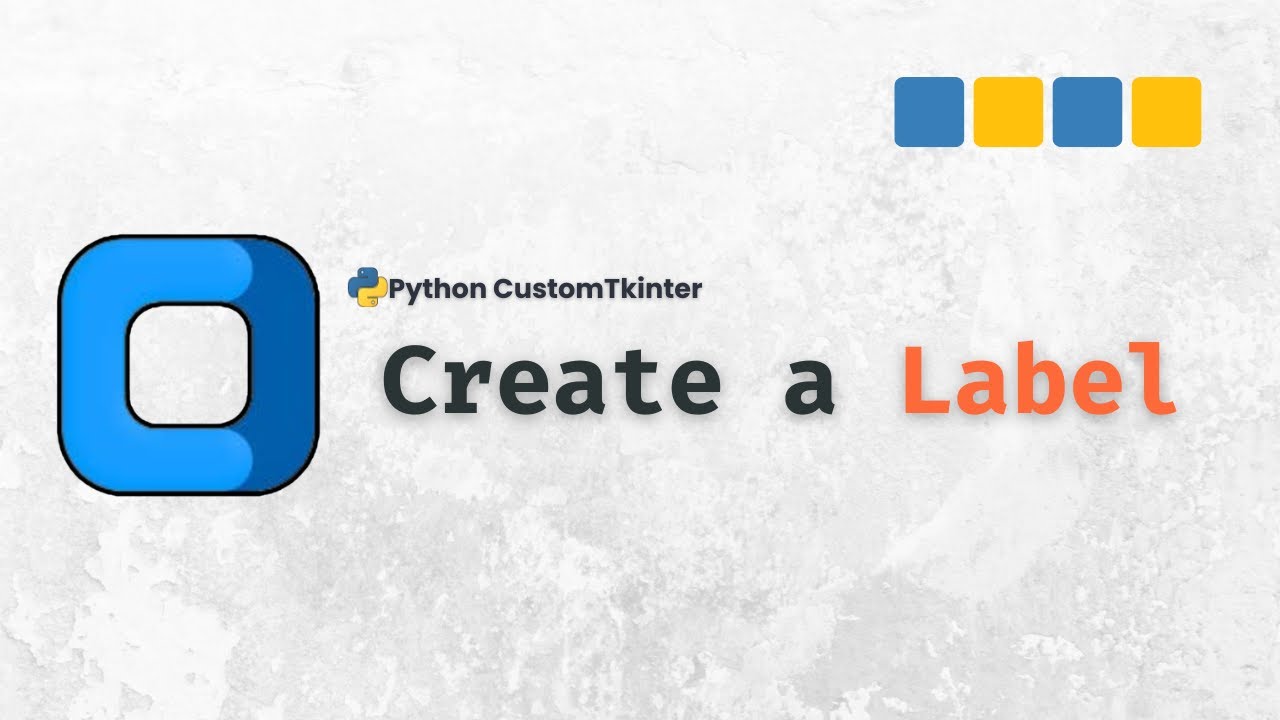 How to Create and Customize Labels in CustomTkinter - Python GUI with CustomTkinter