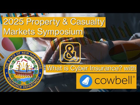 2025 Property and Casualty Markets Symposium and Overview of Cyber Insurance with @cowbellcyber