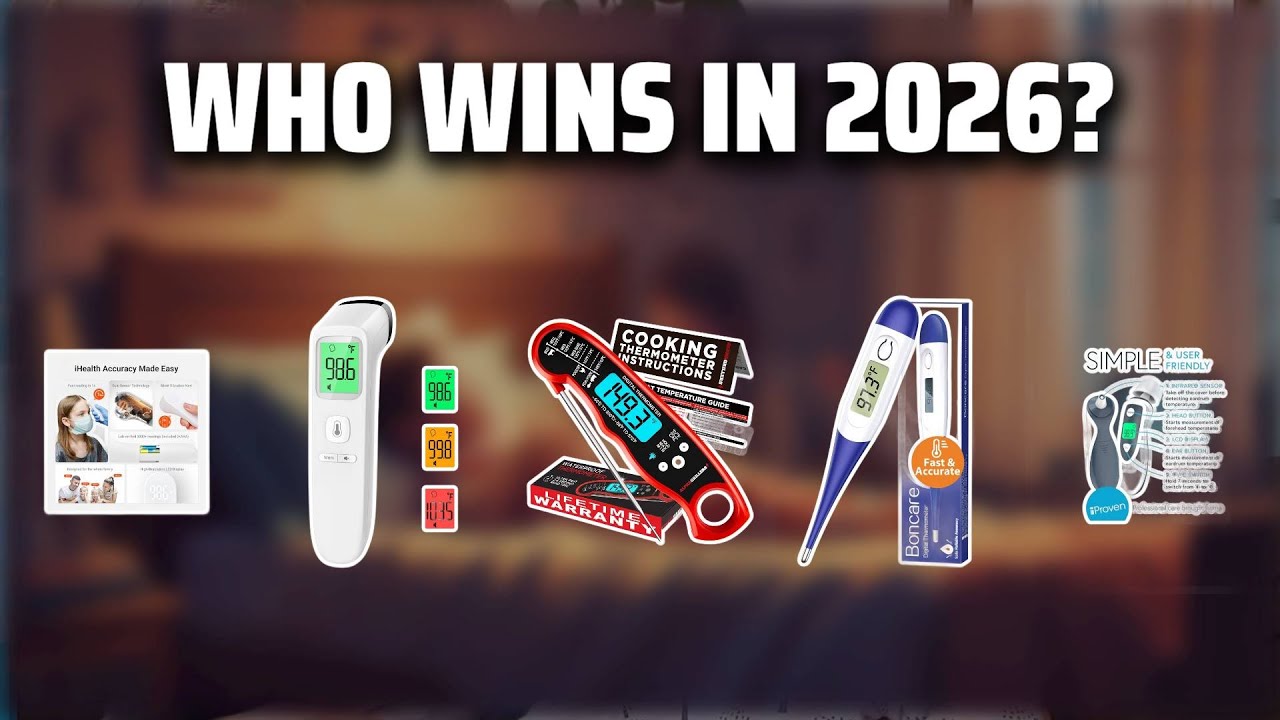 The Top 5 Best Thermometers in 2026 - Must Watch Before Buying!