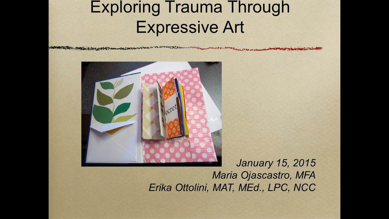 Exploring Trauma through Expressive Art