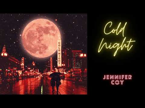 Jennifer Coy – “Cold Night” – Jansen's Jamz