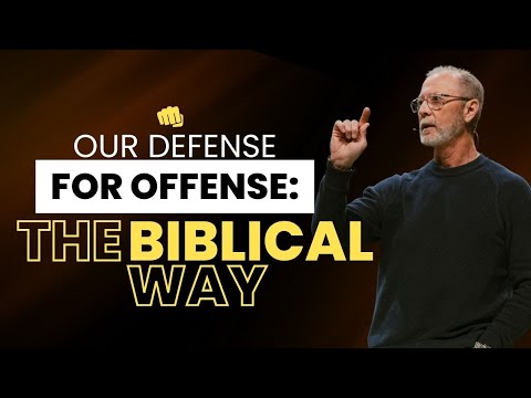Our DEFENSE For OFFENSE: The Biblical Way 🛡 | Pastor Steve Smothermon | Legacy Church