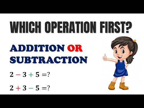 In math which operation is done first addition or subtraction BODMAS PEMDAS