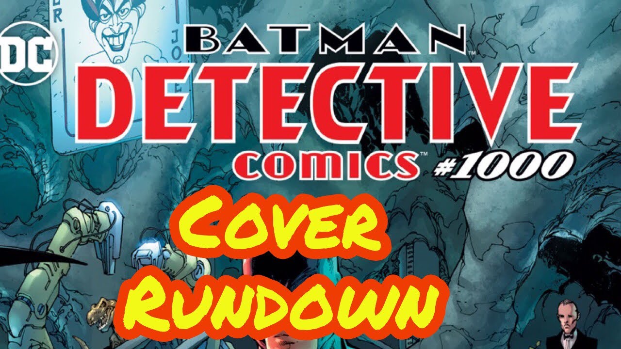 Detective Comics #1000 Cover Run Down