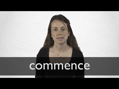 COMMENCE definition and meaning | Collins English Dictionary