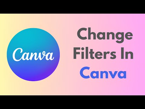 How To Change Filters In Canva – Quick Design Tip