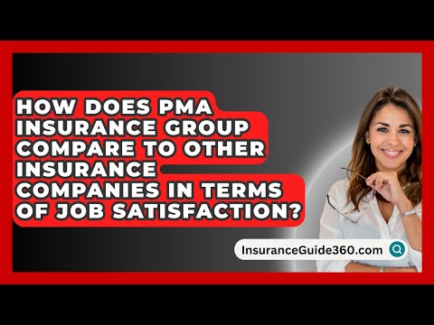 How Does PMA Insurance Group Compare to Other Insurance Companies in Terms of Job Satisfaction?