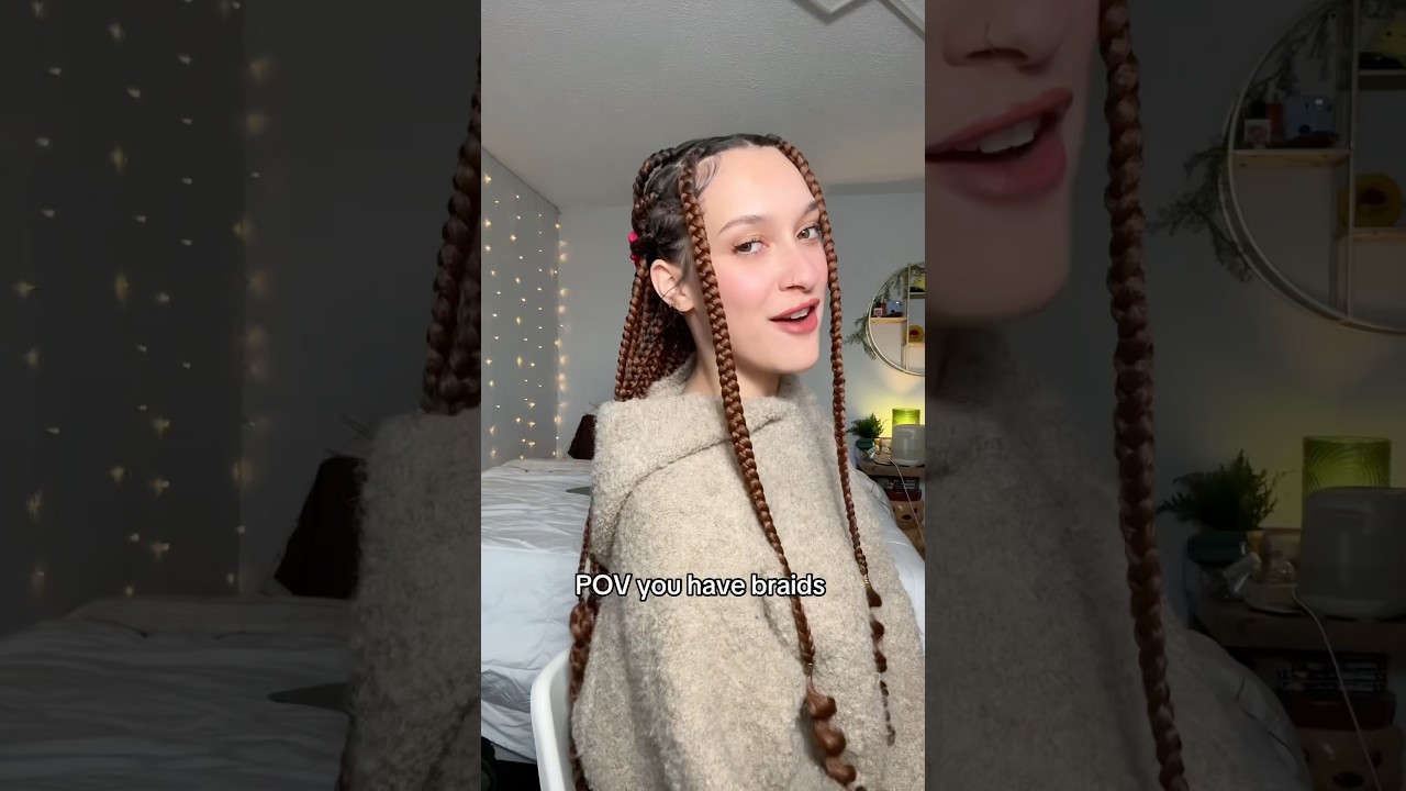 POV YOU HAVE BRAIDS!! #relatable