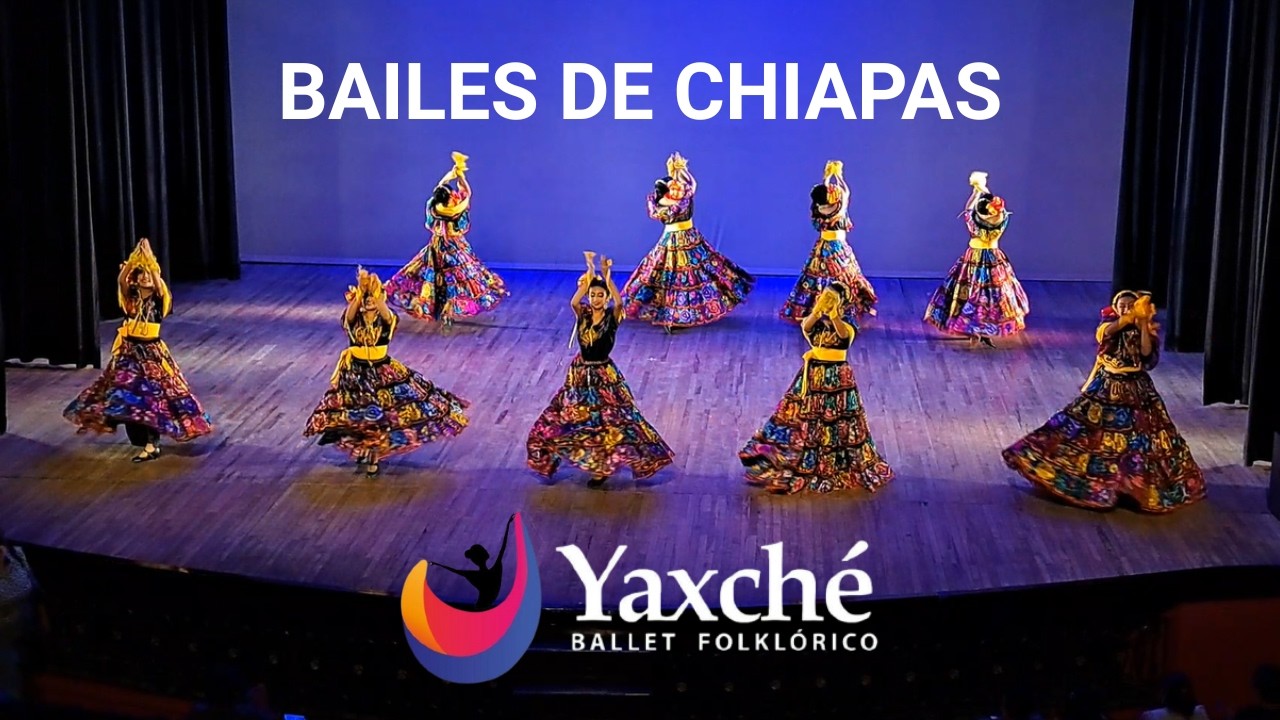 Bailes de Chiapas: Las Chiapanecas y El Jabalí - Ballet Folklórico Yaxché de Orizaba