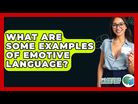 What Are Some Examples Of Emotive Language? - The Language Library