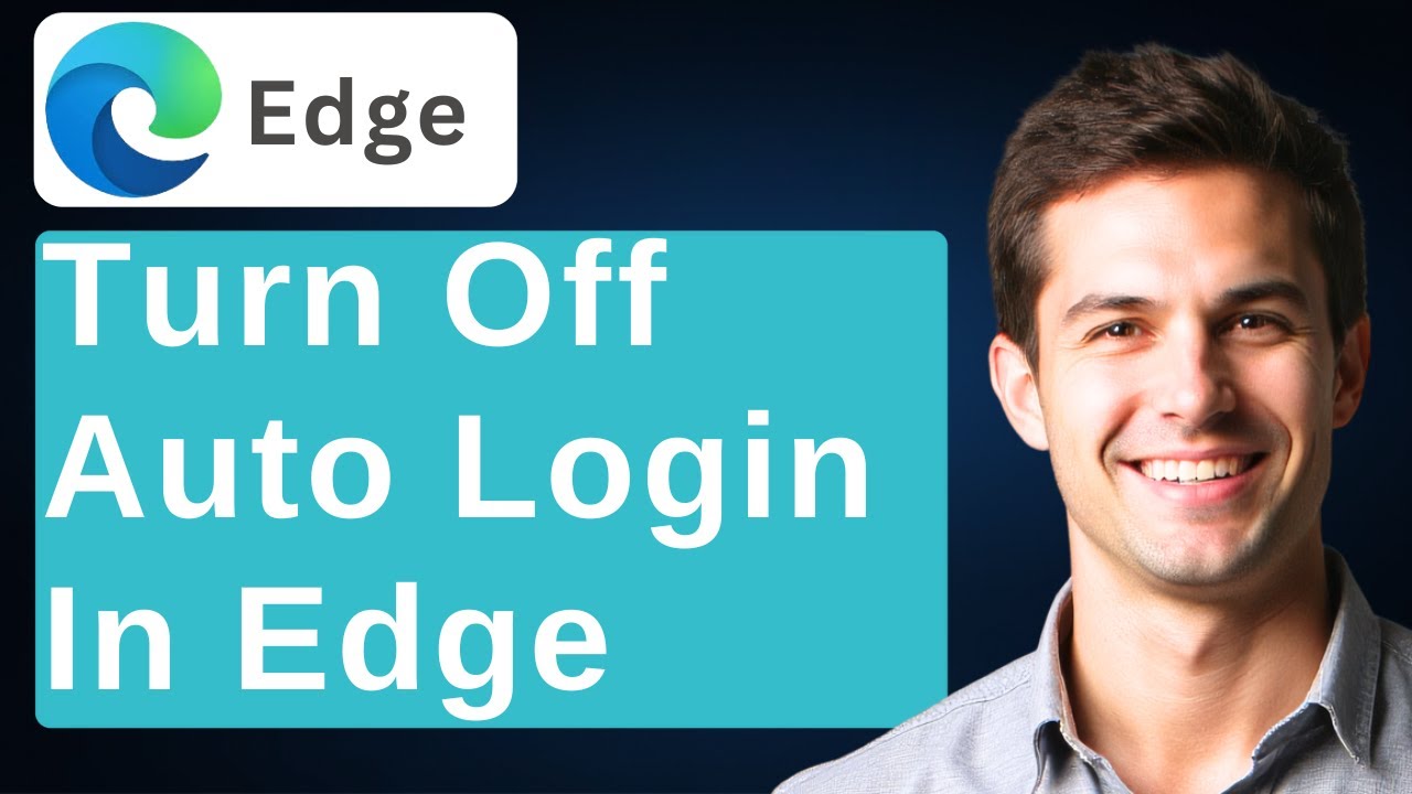 How To Turn Off Auto Login To Website And Offering To Save The Password On Edge [2026 Guide]