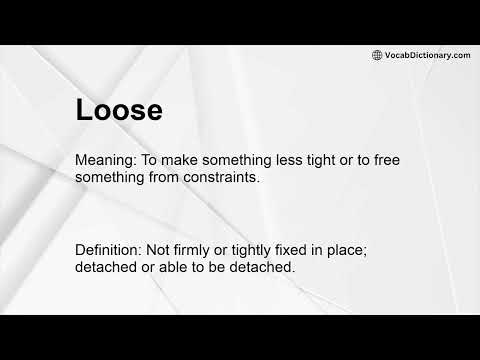 Loose Meaning