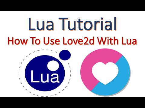 Lua Tutorial For Beginners | How To Use Love2d With Lua