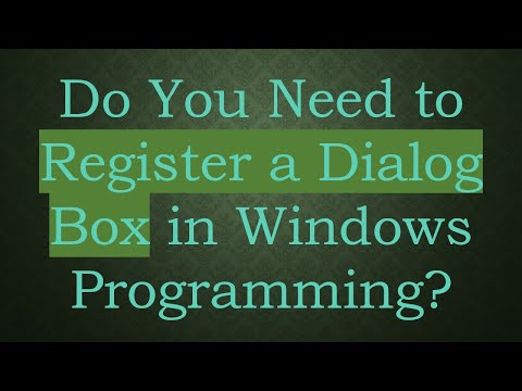 Do You Need to Register a Dialog Box in Windows Programming?