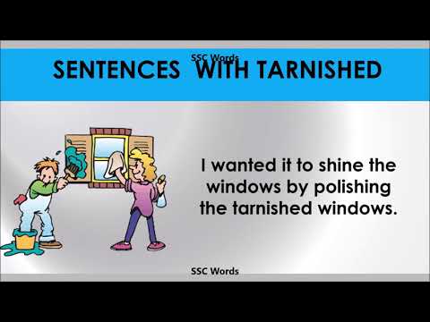 Tarnished - Improve English  - Meaning and 5 sentences  -  GRE / CAT / GMAT word  - SSC Words