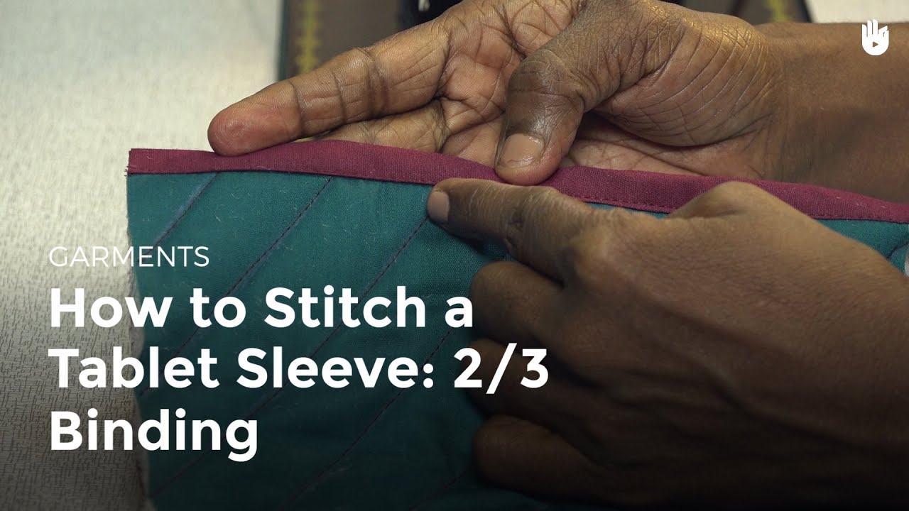 How to Stitch a Tablet Sleeve: 2/3 Binding - Sewing Machine Operator ...