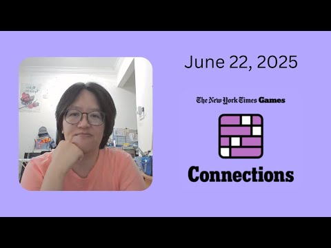 NYT Connections No. 742 | June 22, 2025