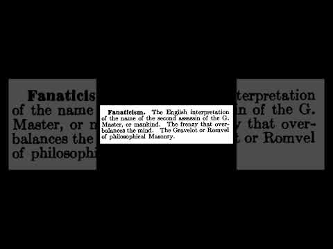 Fanaticism: Encyclopedia of Freemasonry By Albert G. Mackey