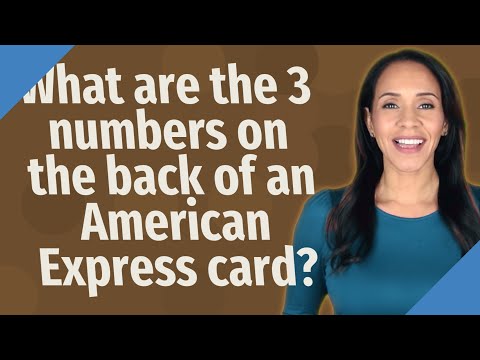 What are the 3 numbers on the back of an American Express card?