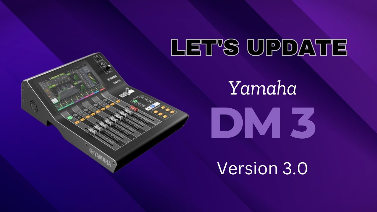 Yamaha DM3 Firmware V3.0 Update Guide: Automixer & More!